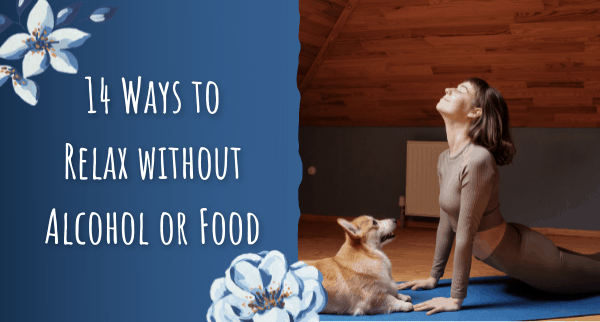 Top 14 Relaxation Methods Without Alcohol or Food