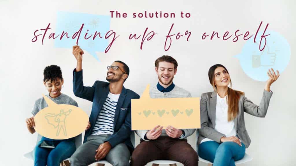 The Solution to Standing Up for Oneself - MindWorx Hypnotherapy Service